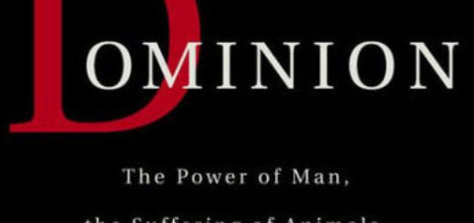 Dominion – The Power of Man, the Suffering of Animals, and the Call to ...