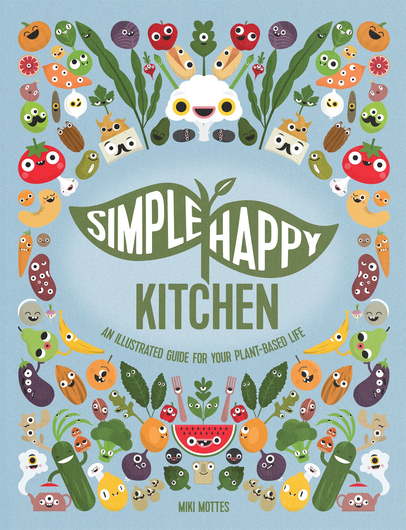 Simple Happy Kitchen: An Illustrated Guide for Your Plant-Based Life ...
